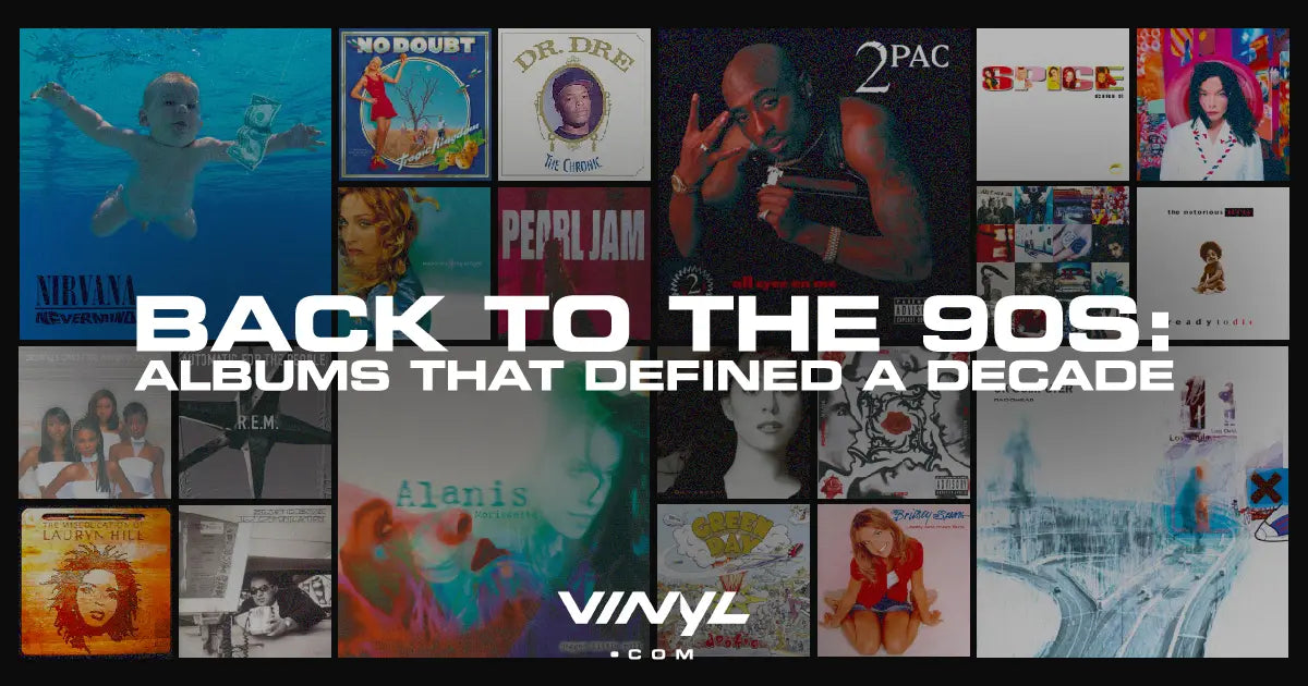 Back to the 90s: 20 Albums That Defined a Decade | blog | Vinyl.com