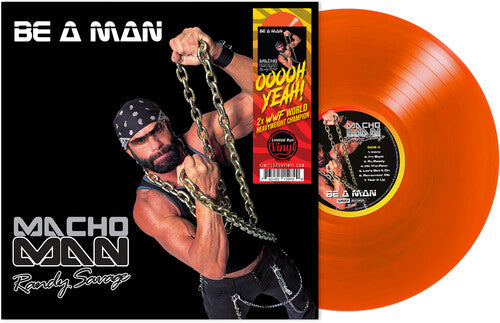 Be a Man [Orange] Vinyl - Macho Man Randy Savage Vinyl Records | Vinyl