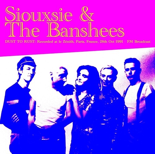 Dust To Rust: Live At Le Zenith, Paris, France, 28th Oct 1991 - FM ...